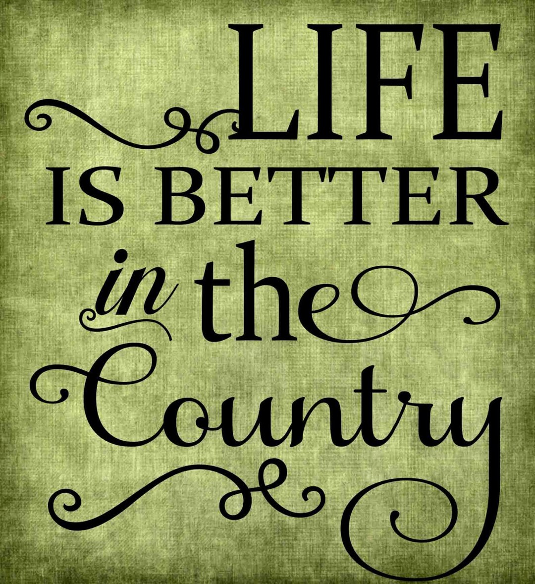 Life is Better in the Country SVG, PNG, JPEG - Etsy
