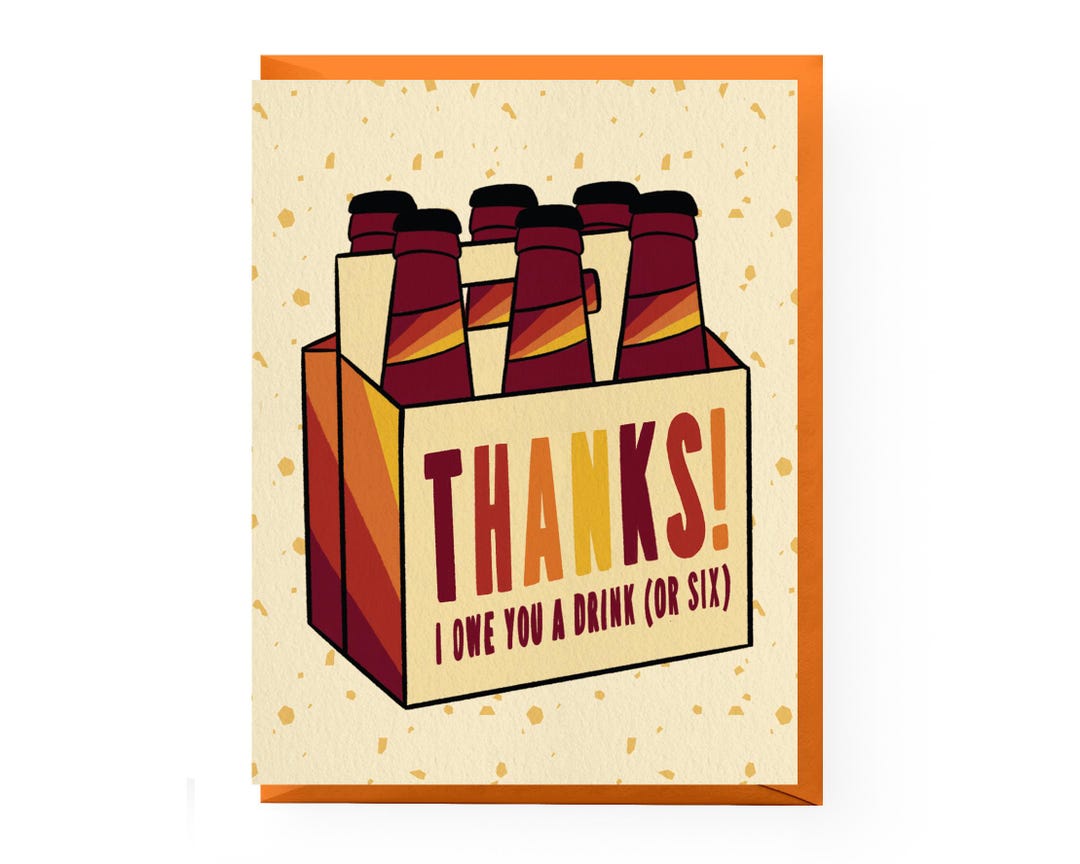 Beer Thank You Card | Six Pack Card, Boozy Thank You Card, I Owe You a ...