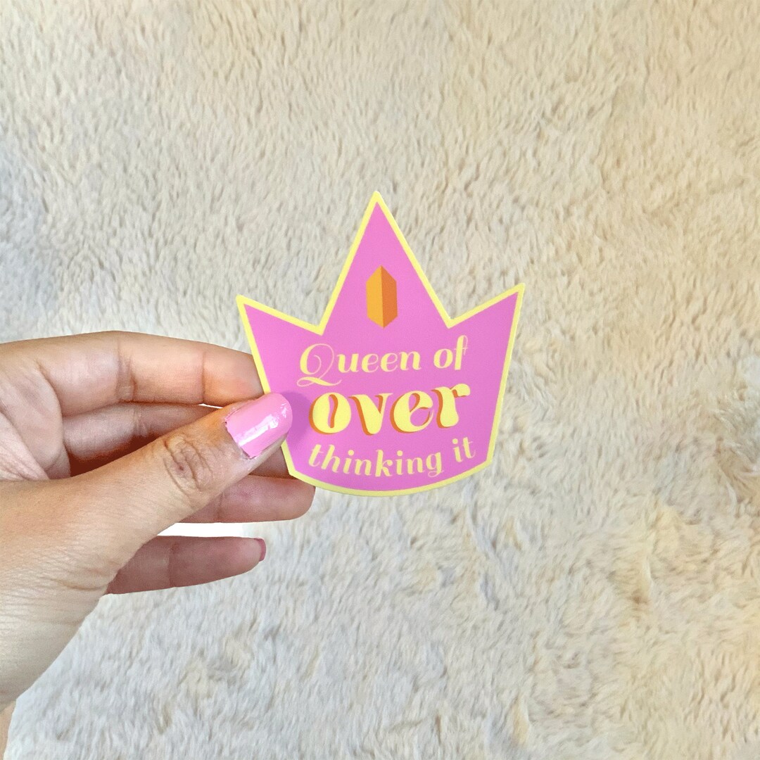 Queen of Overthinking Sticker | Handmade Cute Pink Crown Royalty ...
