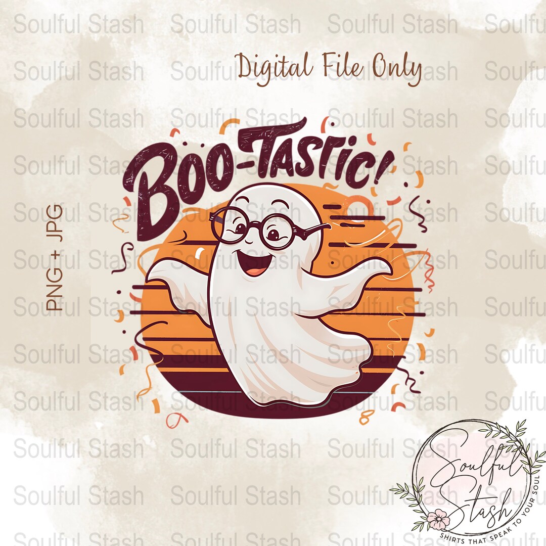 Boo-tastic Ghost PNG Digital Download, Cute Ghost Sublimation Design ...