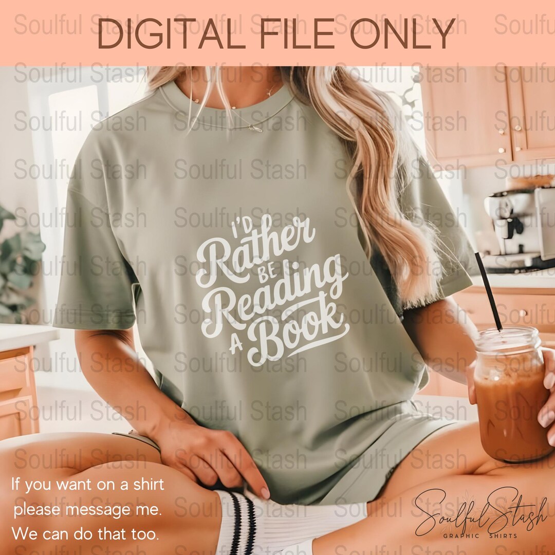 Id Rather Be Reading a Book PNG, SVG Cricut Cut File, Book Lover Gift ...