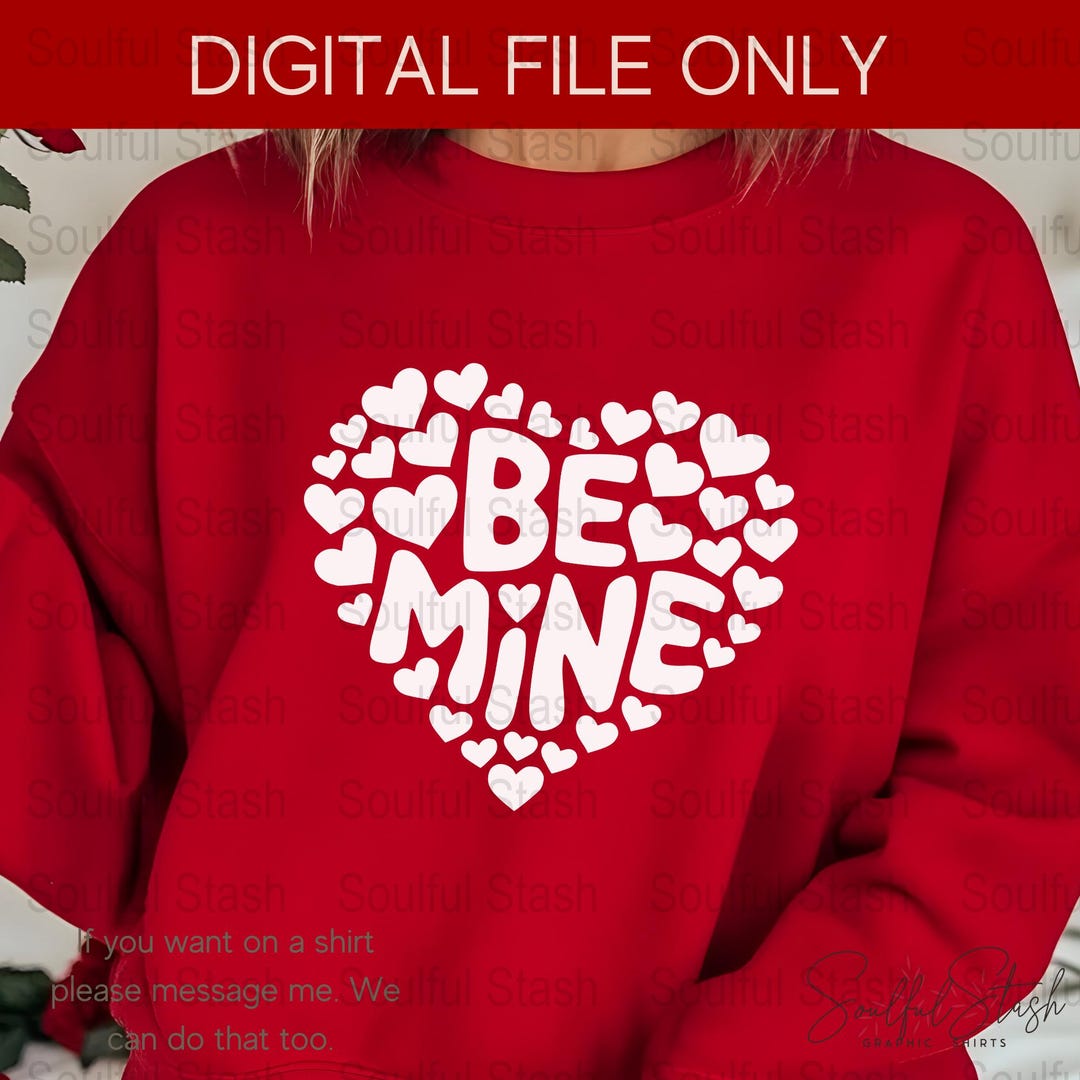 Be Mine Heart Design, PNG and SVG, Sublimation, Cricut Cut File, Shirt ...
