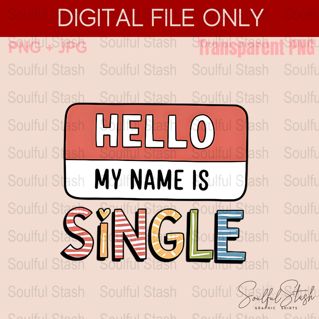 Hello My Name is Single, PNG Sketchy Doodle Valentines, Digital ...