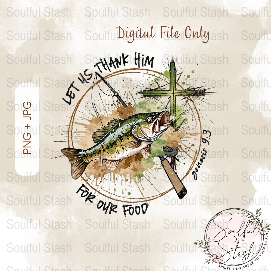 Christian Fishing Art, Let Us Thank Him Artwork, Religious Fishing ...