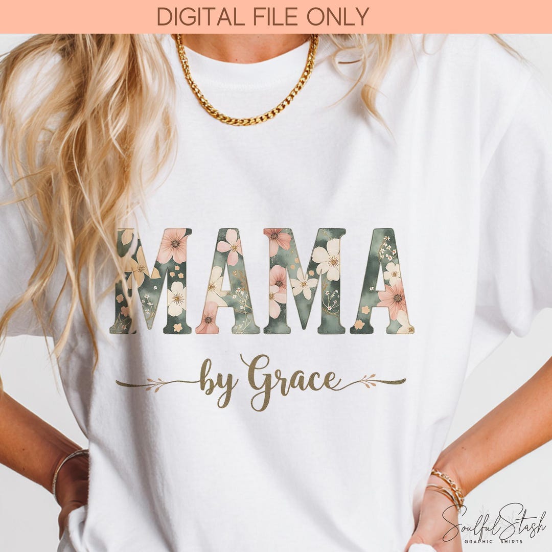 Mama by Grace Floral Letter Faith Design Digital Download - Etsy
