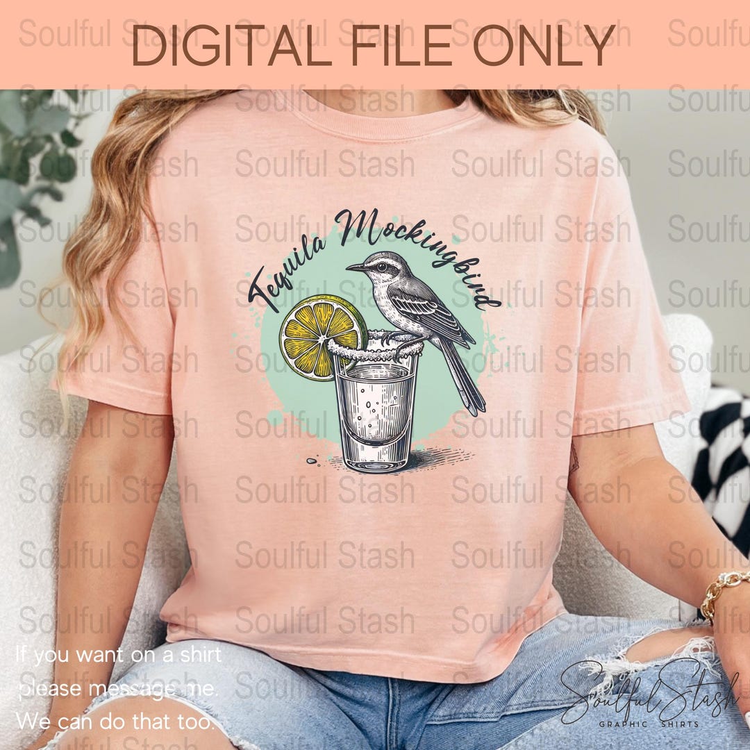 Tequila Mockingbird Sublimation Design, Drinking Pun Shirt Graphic ...
