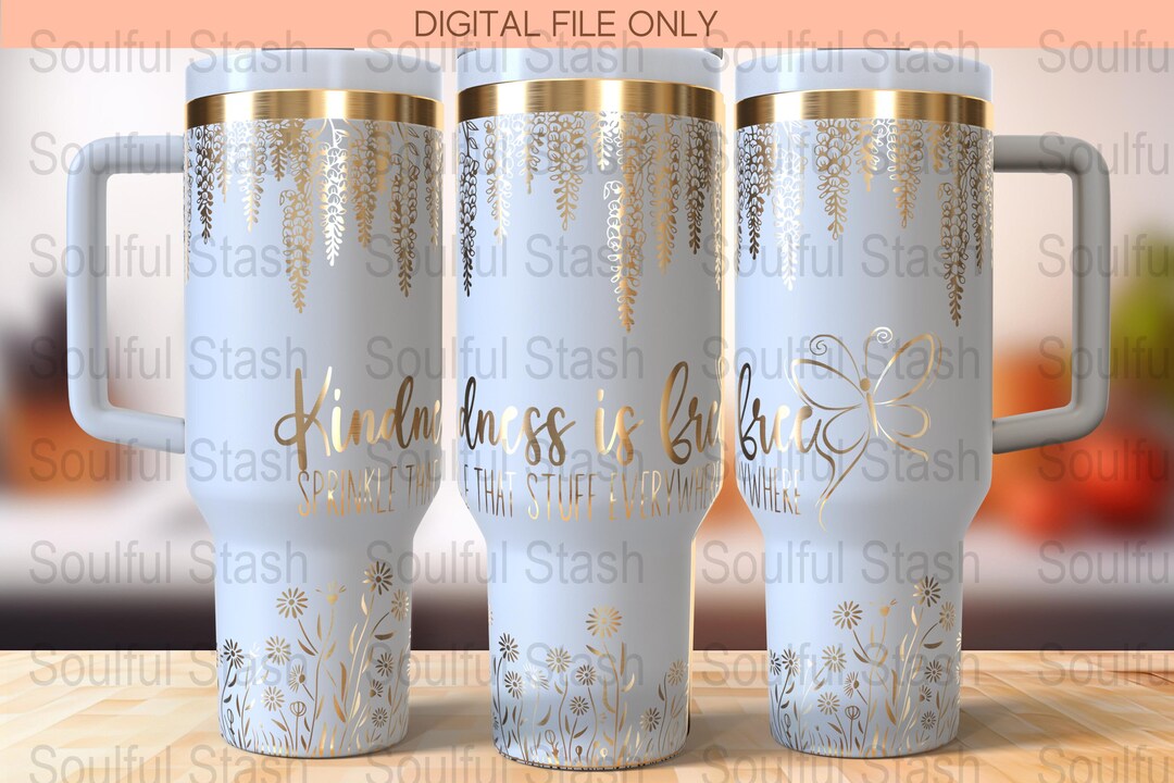 Kindness Tumbler Design, Floral Cup Wrap, Digital Download, SVG PNG ...