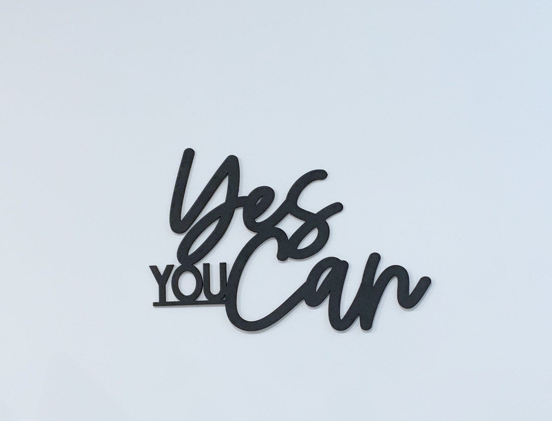 Yes You Can Sign Yes You Can Wood Cutout Motivational - Etsy