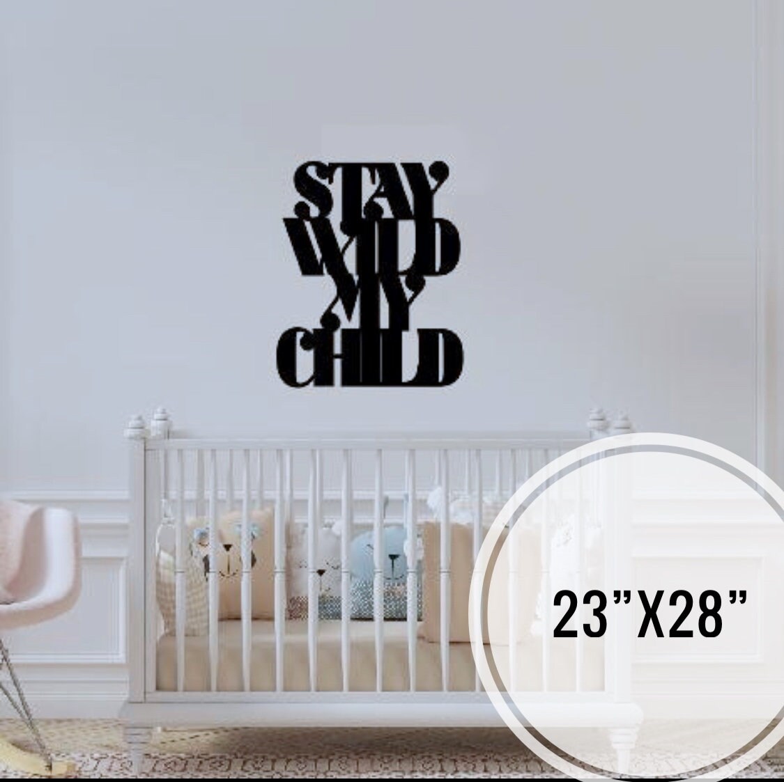 Stay Wild My Child Cutout, Stay Wild My Child Sign, Stay Wild Child ...