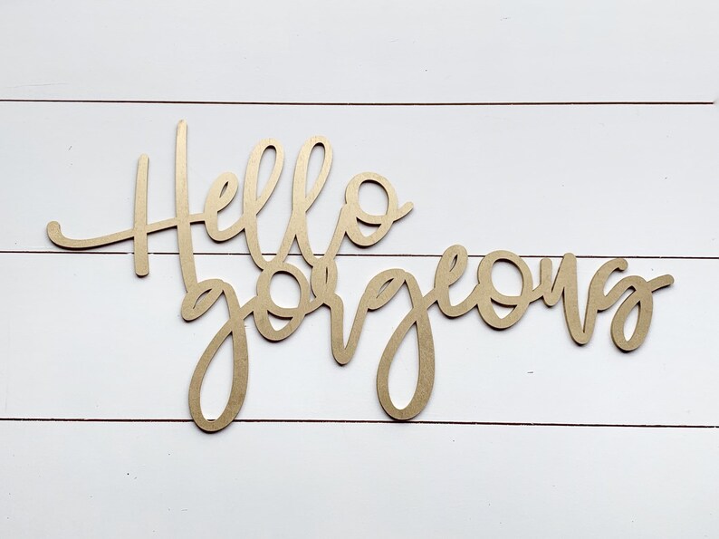 Hello Gorgeous Sign Hello Gorgeous Wooden Sign Hello - Etsy