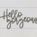 Hello Gorgeous Sign Hello Gorgeous Wooden Sign Hello - Etsy