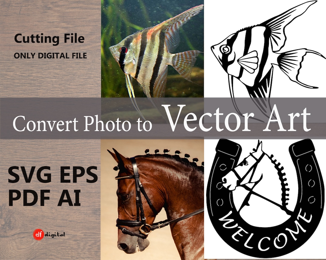 Convert Photo to Vector Art, Custom Handtraced, Cutting File, Vector ...