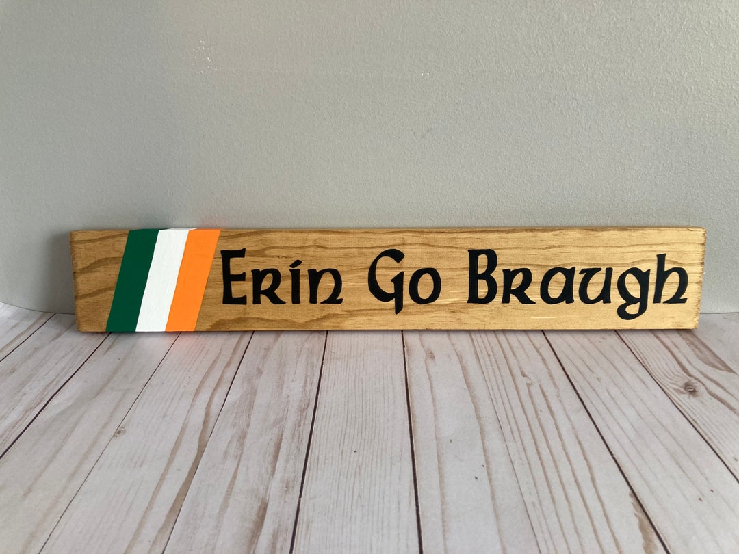 Irish Sign - Erin Go Bragh Sign - (ireland Forever) - Hand Painted ...