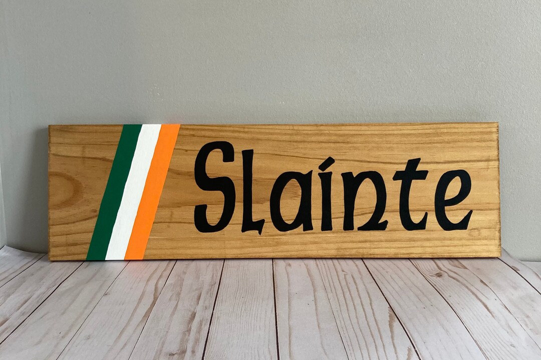 Slainte Sign - Irish Sign - Hand Painted - St. Patrick’s Day - Cheers ...