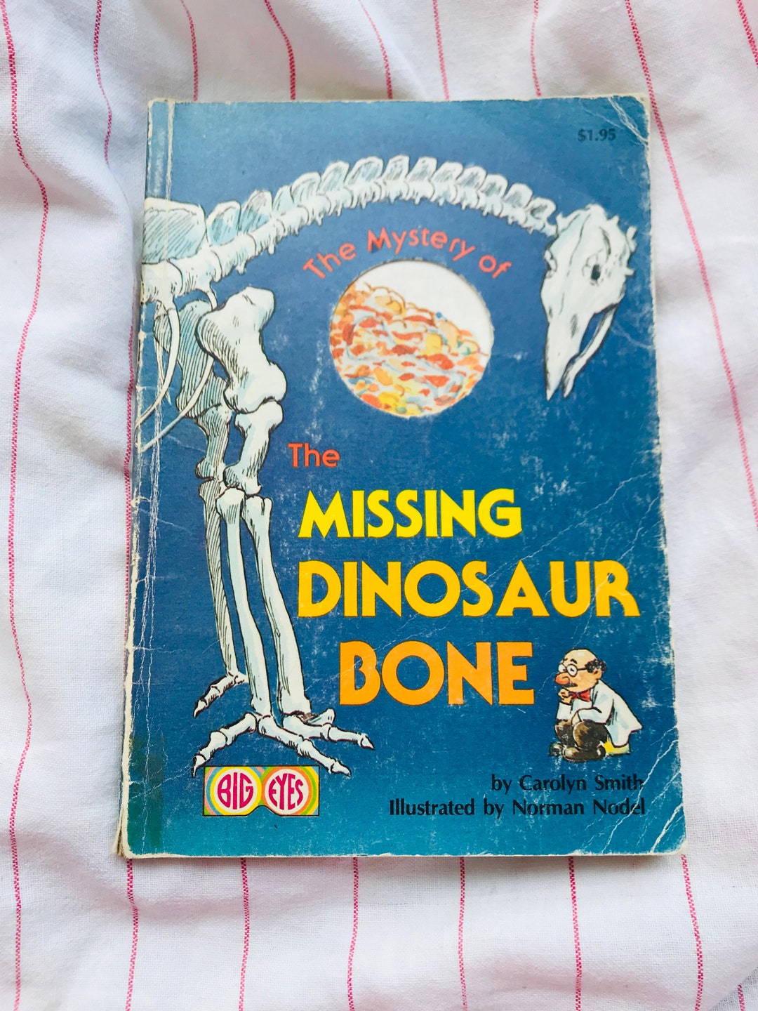The Mystery of the Missing Dinosaur Bone/carolyn Smith/norman Nobel ...