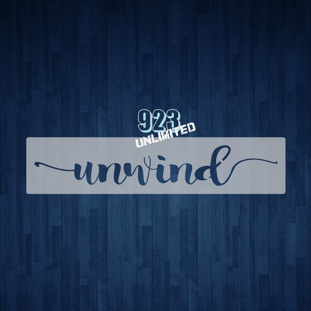 Unwind - Script - 15"x2.5" - Re-usable Stencils Unwind Relax Stencil ...