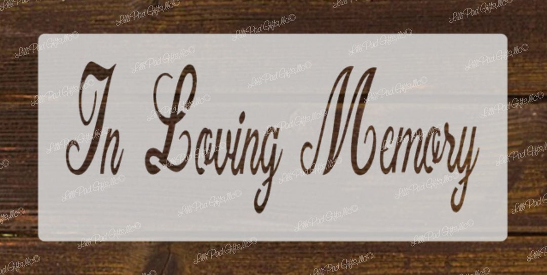 In Loving Memory Script 9.5x3.5 Re-usable Stencils, Loving, Memory ...