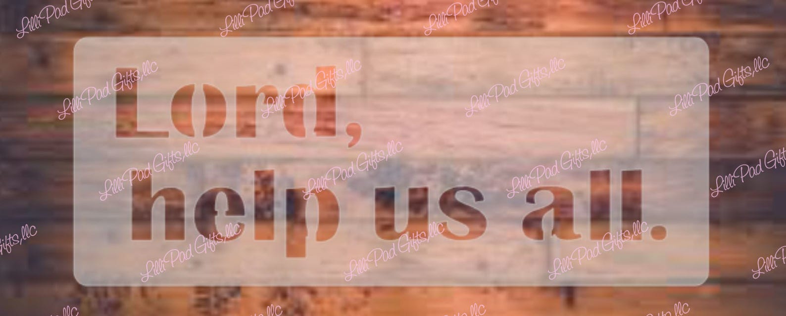 Lord Help Us All 10x3.5 Re-usable Stencil | Etsy