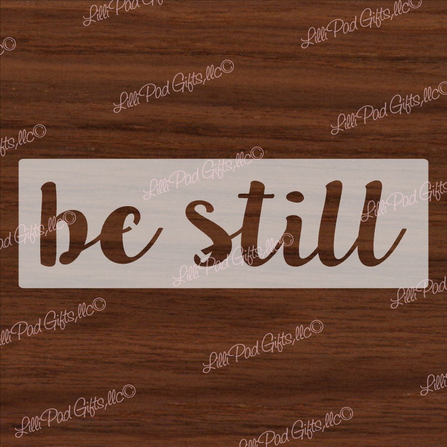 Be Still 8.5x2 Re-usable Stencil Be Still Stencil Still - Etsy