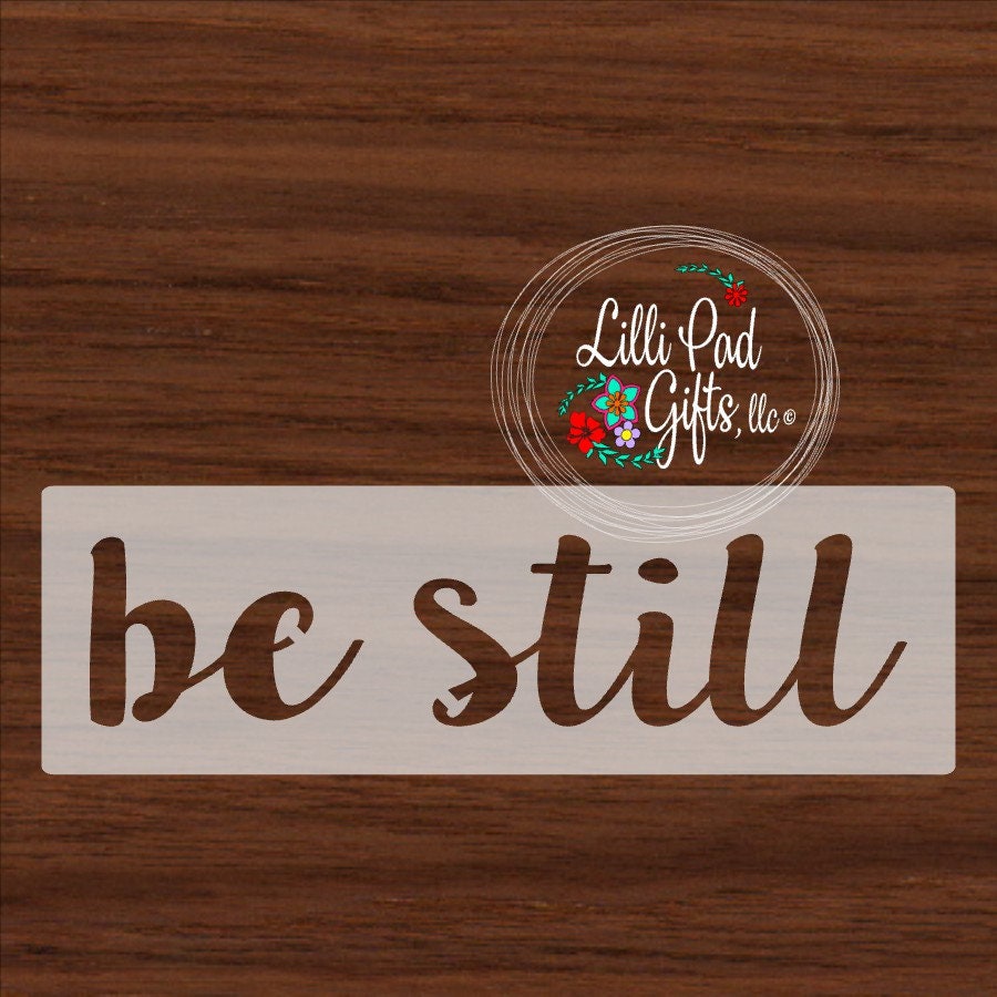 Be Still 8.5x2 Re-usable Stencil Be Still Stencil Still - Etsy