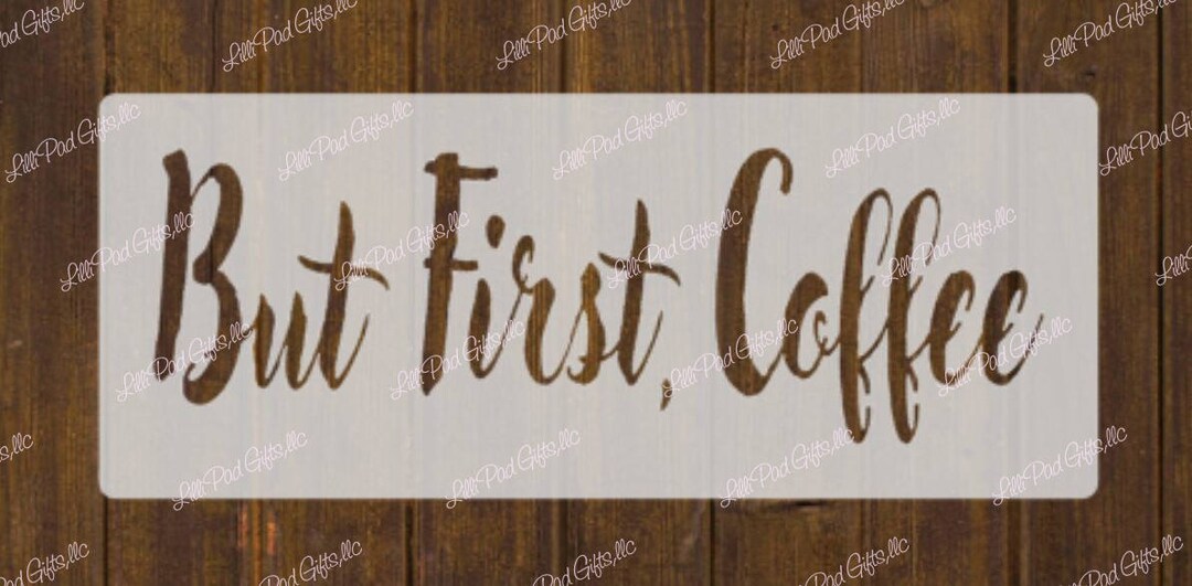 But First, Coffee 10.5x3.5 Re-usable Stencil - Etsy