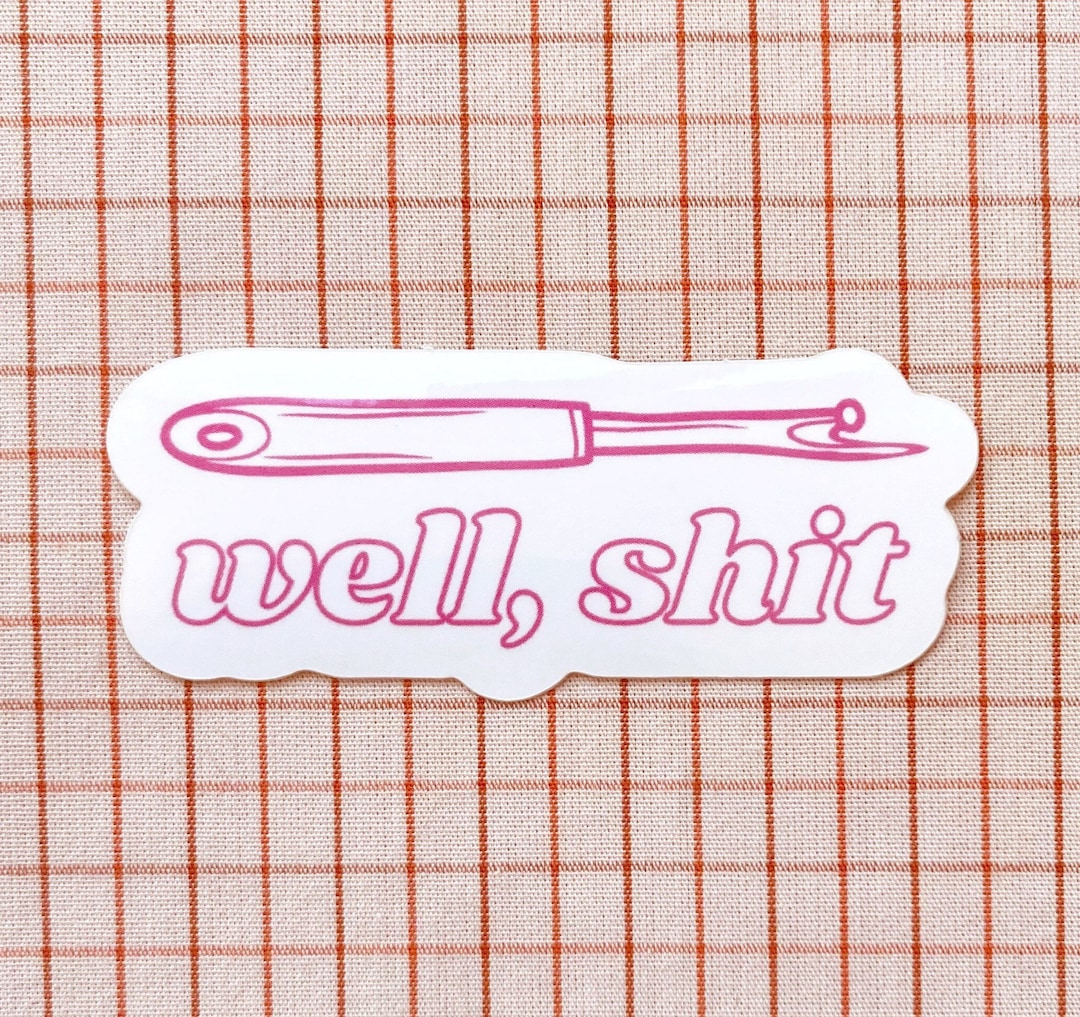Well, Sh*t! Seam Ripper Sewing and Quilting Vinyl Sticker - Etsy