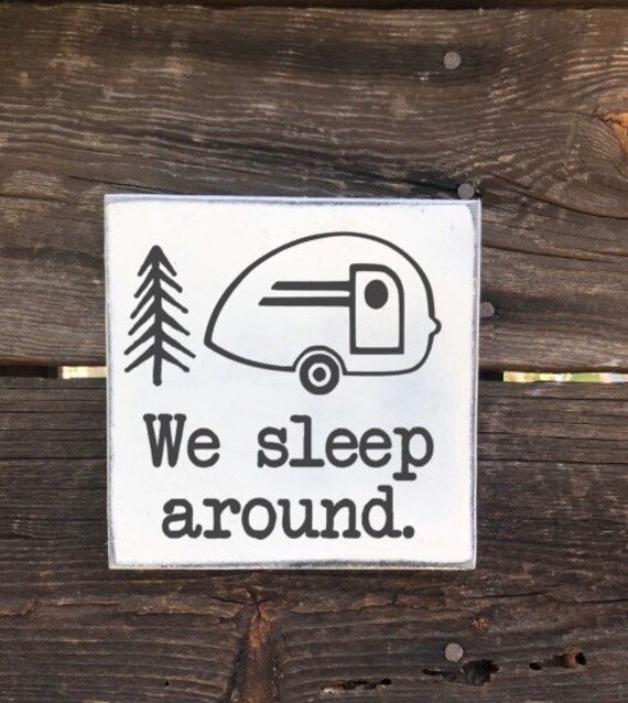 We Sleep Around Camper Decor Rv Decor Wood Sign Funny Etsy