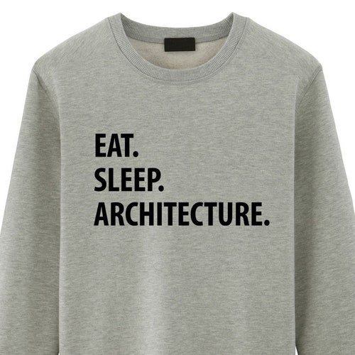 Architecture Sweater Architect Eat Sleep Architecture - Etsy