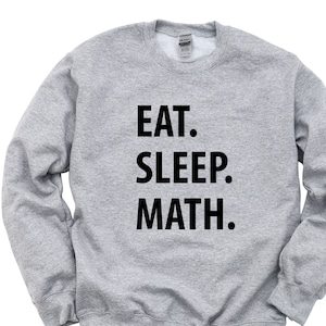 Math Sweater, Eat Sleep Math Sweatshirt Gift for Men & Women - 1040 - Etsy