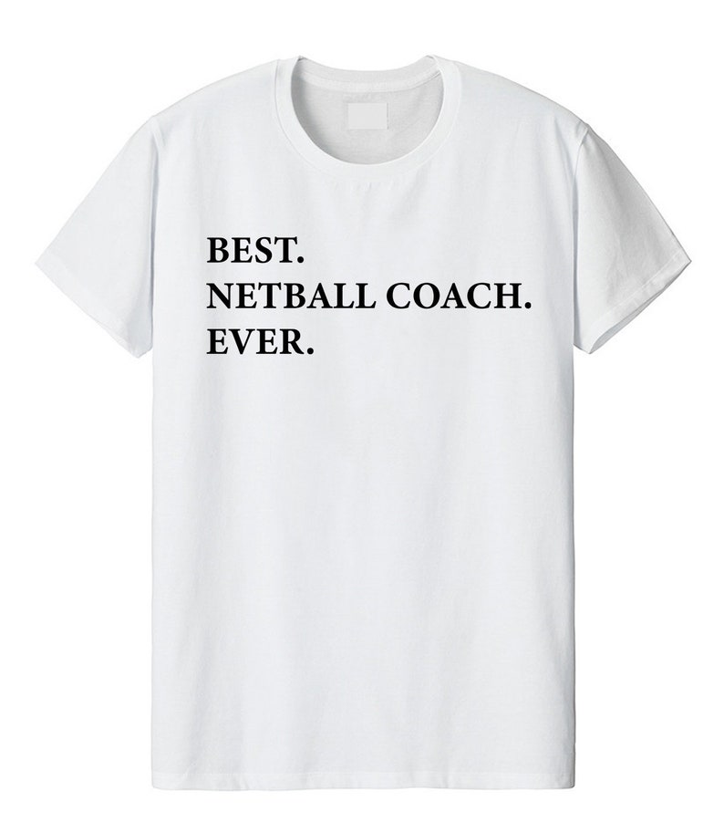 Netball Coach T-Shirt Best Netball Coach Ever shirt Gift | Etsy