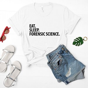 Forensic Science Shirt, Eat Sleep Forensic Science T-shirt Mens Womens ...