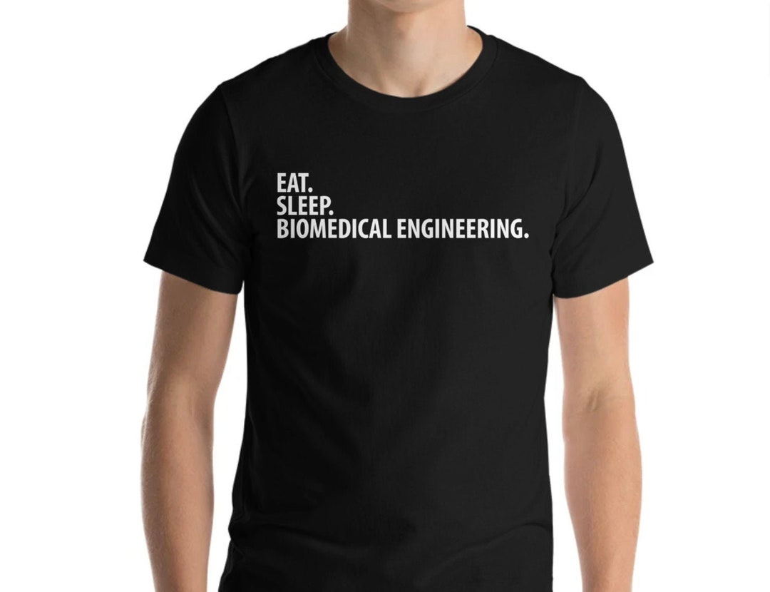 Biomedical Engineering T-shirt, Eat Sleep Biomedical Engineering Shirt ...