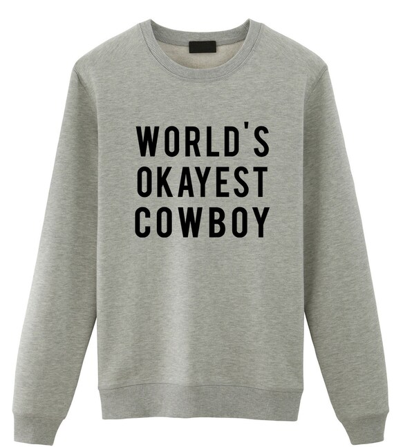 Cowboy Sweater World's Okayest Cowboy Sweatshirt Men | Etsy