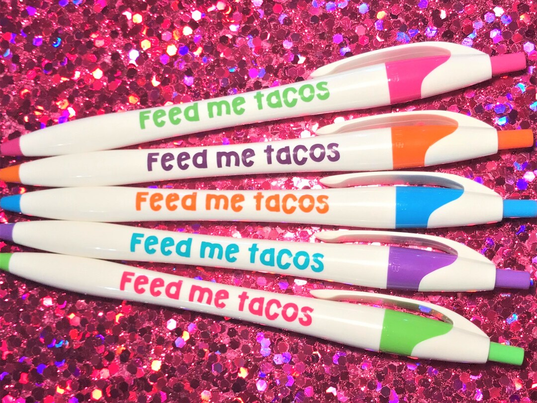 Taco Pens, Feed Me Tacos Pens, Personalized Pens, Pens - Etsy
