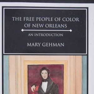 The Free People of Color of New Orleans (1994) an Introduction by Mary ...
