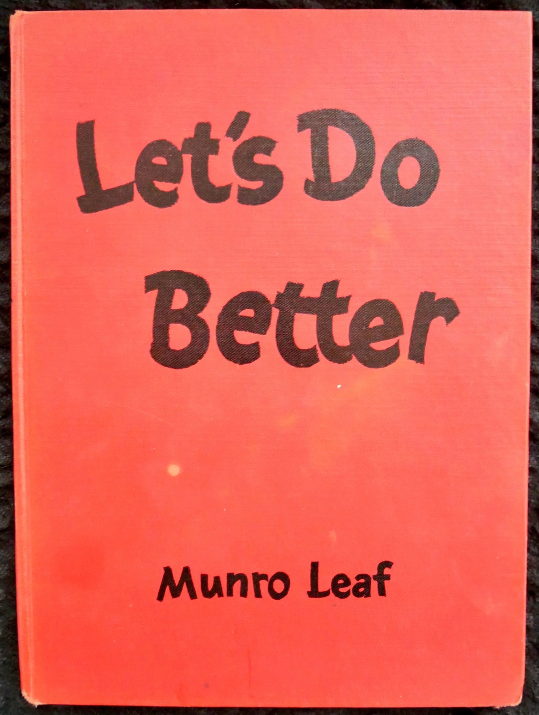 Let's Do Better (1945) by Munro Leaf. Children's Book Author (the Story ...