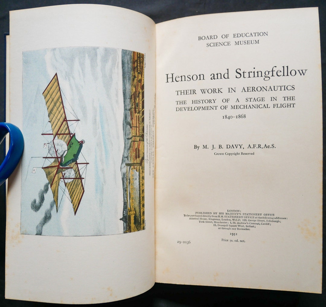 Henson and Stringfellow 1931 Their Work in Aeronautics by M. J. B. Davy ...