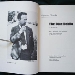 The Blue Dahlia (1976) a Screenplay by Raymond Chandler, With a Memoir ...