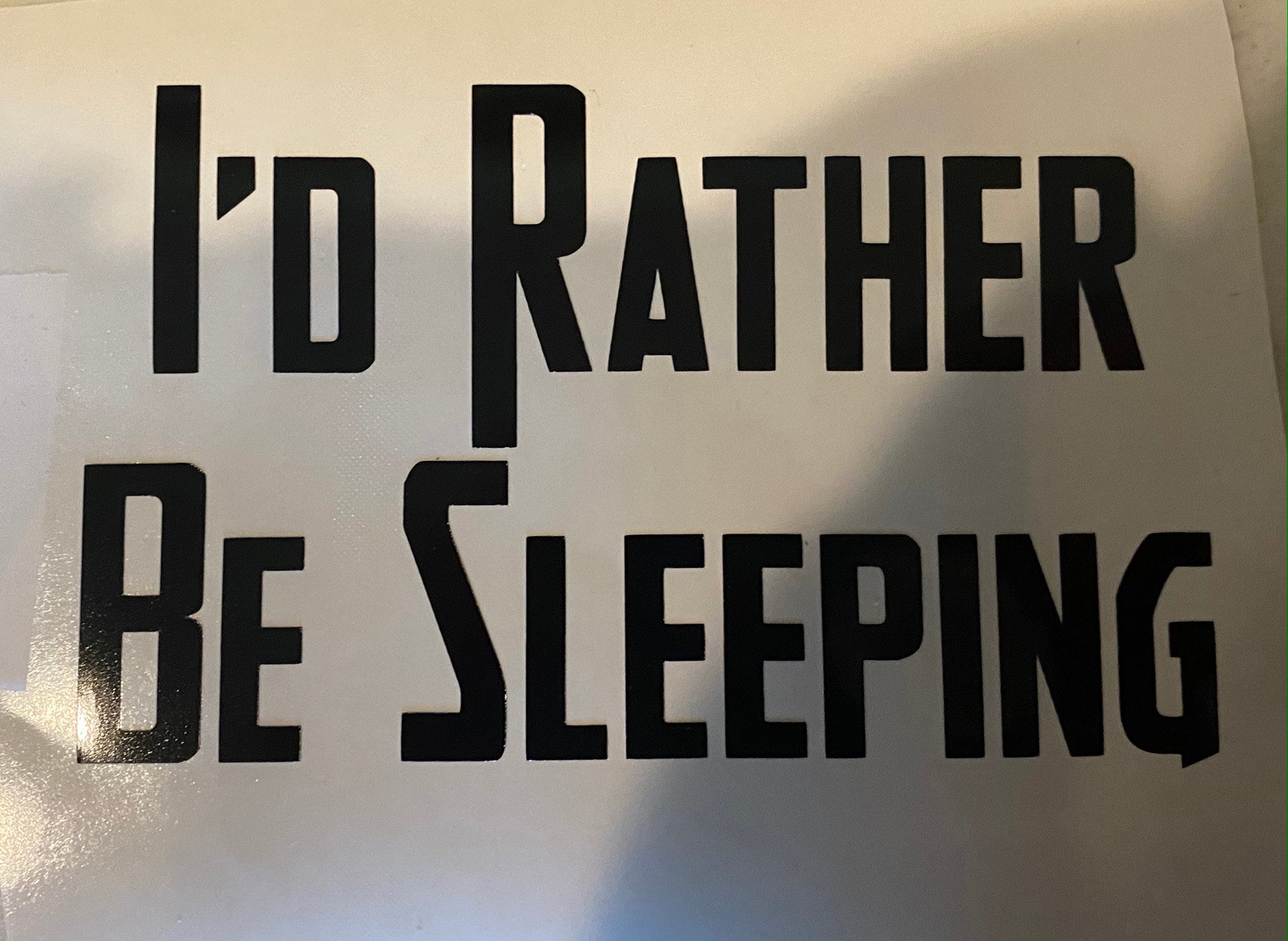 I'd Rather Be Sleeping Decal - Etsy UK