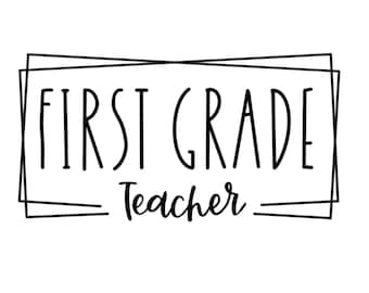 First Grade SVG PNG JPG Vector File Digital File 1st Grade Teacher ...