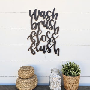 Wash Brush Floss Flush | Word Cut Out Sign | 4 Sizes Offered | Bathroom ...