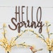 Hello Spring Word Cutout Wooden Letters Hello Spring Sign Spring Sign ...