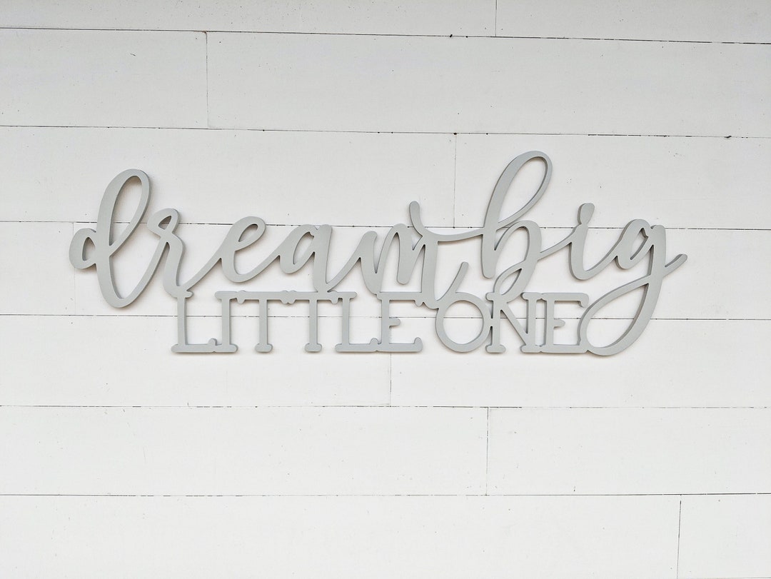 Dream Big Little One Sign | Nursery Sign | Wooden Nursery Sign | Dream ...