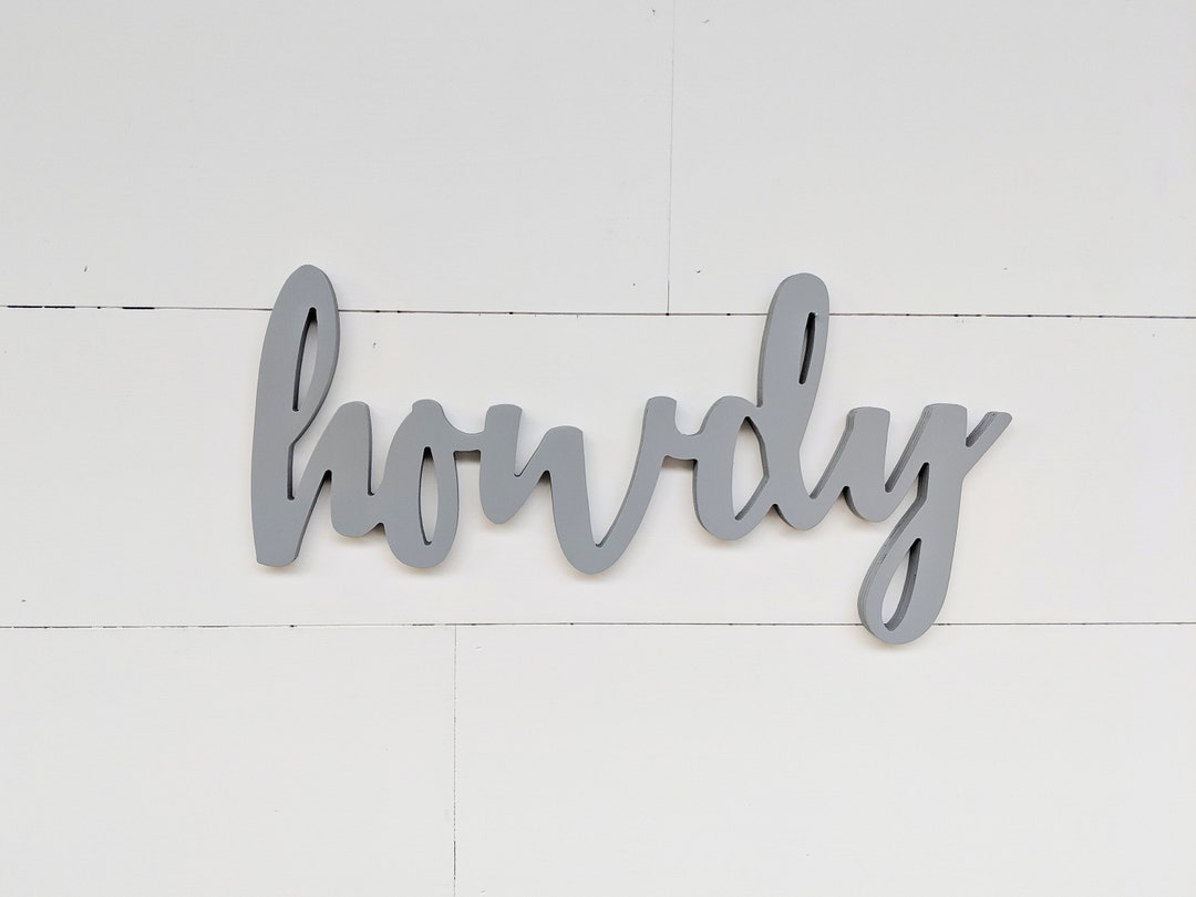 Howdy Sign, Howdy Word Cutout, 1/2" Thick Wooden Letters Howdy Sign ...
