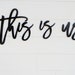 This is Us Word Cutout This is Us Words Wooden Word Cut-out Wood Sign ...