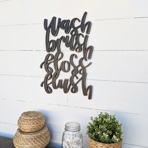 Wash Brush Floss Flush | Word Cut Out Sign | 4 Sizes Offered | Bathroom ...
