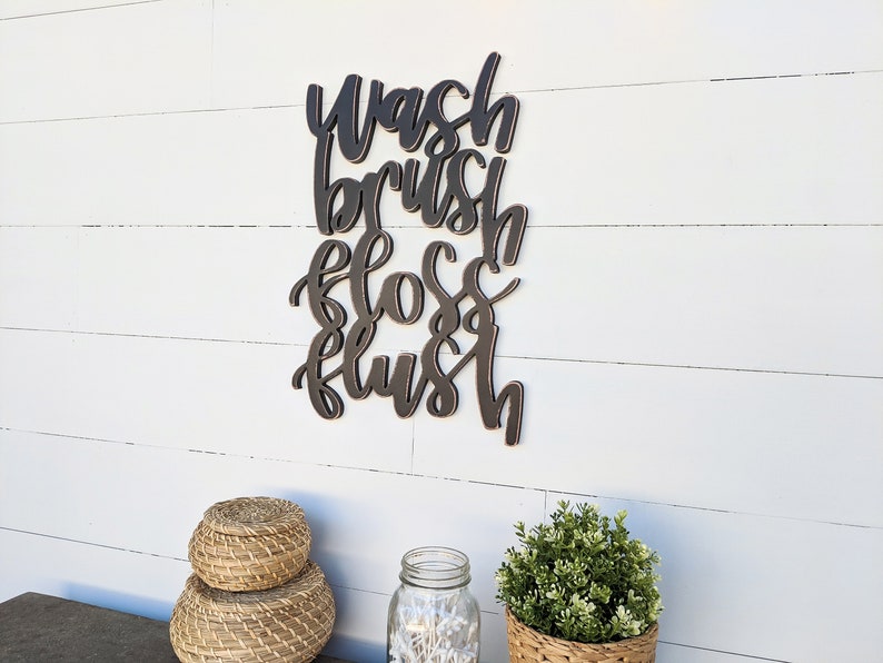 Wash Brush Floss Flush Word Cut out Sign 4 sizes offered | Etsy