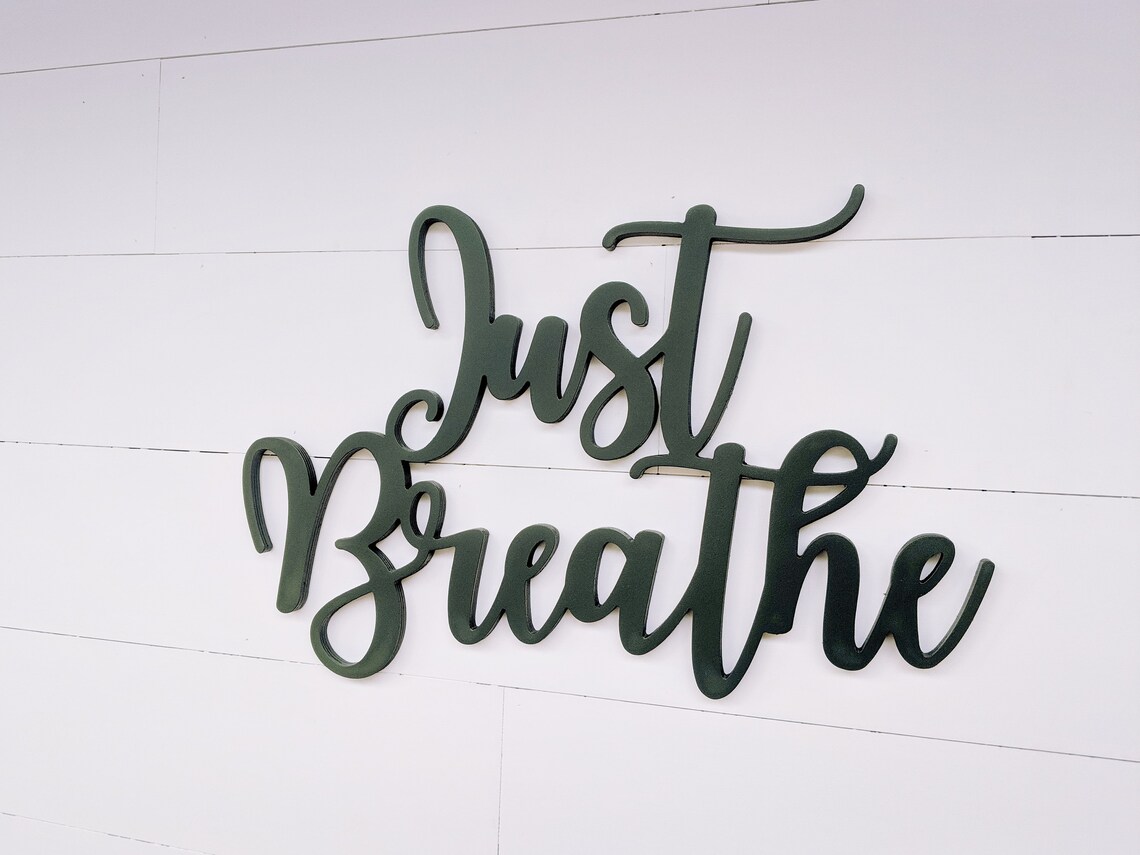 Just Breathe Sign Home Decor Just Breathe Word Cut Out - Etsy