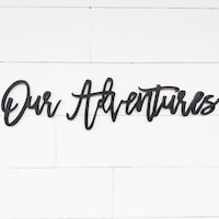 Our Adventure Sign - Our Adventure Cutout Sign - Our Adventure Word Cut ...