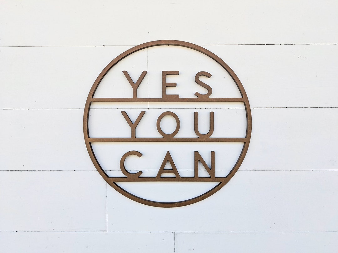 Yes You Can Sign | Wooden Wall Decor | Inspirational Wall Decor ...